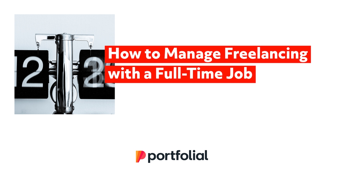 How to Manage Freelancing with a Full-Time Job